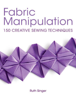 Fabric Manipulation : 150 Creative Sewing Techniques ( PDF, 16.7 MB ...
