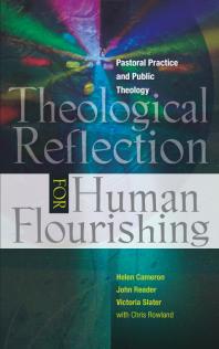 Theological Reflection for Human Flourishing : Pastoral Practice and Political Theology - Anna’s ...