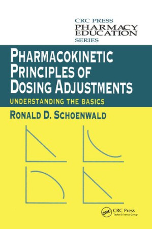 Pharmacokinetic Principles of Dosing Adjustments: Understanding the ...