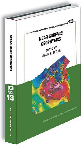 Near-Surface Geophysics (Investigations in Geophysics, No. 13.) - 安娜的档案