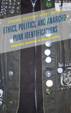 Ethics, Politics, and Anarcho-Punk Identifications : Punk and Anarchy ...