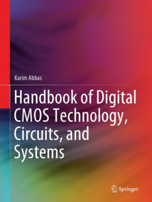 Handbook Of Digital CMOS Technology, Circuits, And Systems - Anna’s Archive