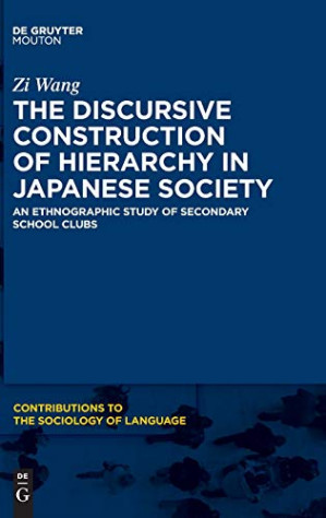 The discursive construction of hierarchy in Japanese society : an ...