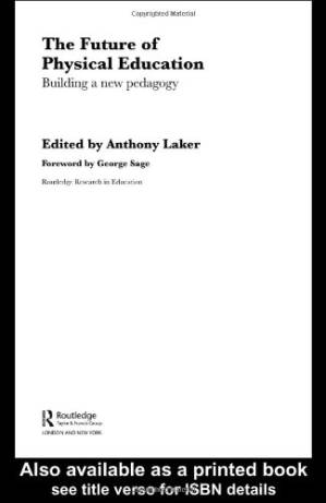 The Future of Physical Education: Building a New Pedagogy (Routledge ...