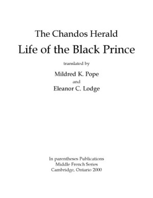 Life of the Black Prince, translated by Mildred K. Pope and Eleanor C ...