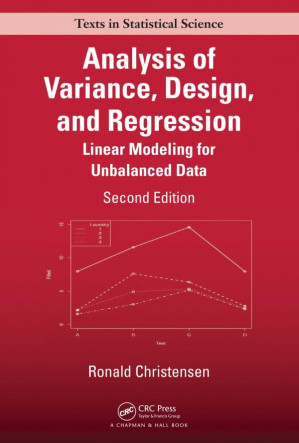 Analysis of variance, design, and regression: linear modeling for ...