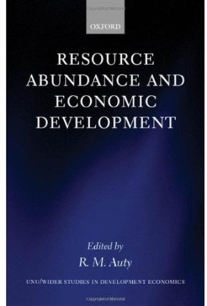 Resource Abundance and Economic Development (W I D E R Studies in ...