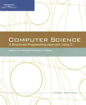 Computer Science: A Structured Programming Approach Using C (3rd Edition) - Anna’s Archive