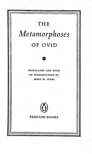 The metamorphoses of Ovid : translated and with An introduction by Mary ...