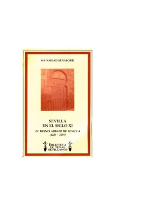 Sevilla En El Siglo Xi: El Reino Abbadi De Sevilla (1023-1091 ...