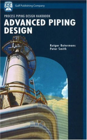 Advanced Piping Design (Process Piping Design Handbook) (v. II) - Anna ...