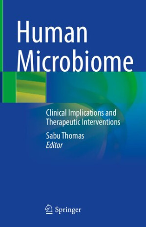 Human Microbiome : Clinical Implications and Therapeutic Interventions - Anna’s Archive