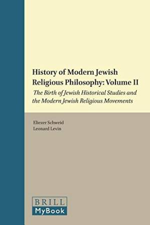 History of Modern Jewish Religious Philosophy: Volume 2: The Birth of ...