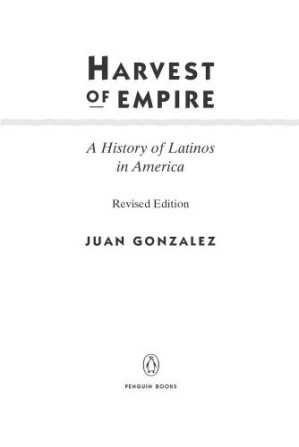 Harvest of empire: a history of Latinos in America - Anna’s Archive