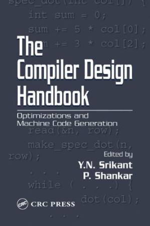 The Compiler Design Handbook : Optimizations and Machine Code ...
