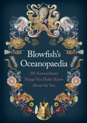 Blowfish's oceanopedia: 291 extraordinary things you didn't know about the sea - Anna’s Archive