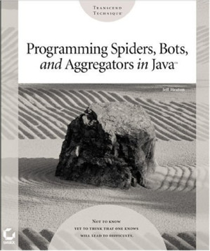 Programming Spiders, Bots, and Aggregators in Java ( PDF, 3.1 MB ) - WeLib
