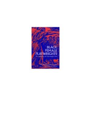 Black Female Playwrights: An Anthology of Plays before 1950 (Blacks in ...