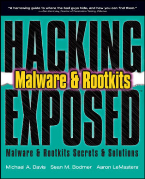 Hacking exposed malware & rootkits: malware & rootkits security secrets & solutions - Anna’s Archive