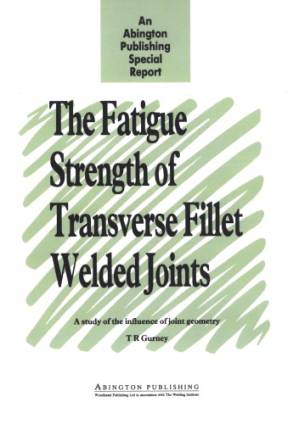 The Fatigue Strength of Transverse Fillet Welded Joints : A Study of ...