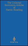 The Collected Economics Articles of Harold Hotelling - Anna’s Archive