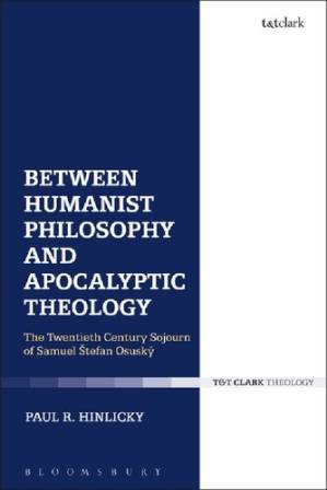 Between Humanist Philosophy and Apocalyptic Theology : The Twentieth ...