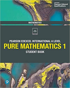 Pearson Edexcel International A Level Mathematics Pure Mathematics 1 Student Book 1 - Anna’s Archive