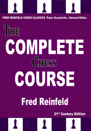 The Complete Chess Course : From Beginning to Winning Chess!: 21st ...