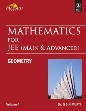 Wiley s Mathematics for IIT JEE Main and Advanced Coordinate Geometry Vol 4 Maestro Series Dr. G ...