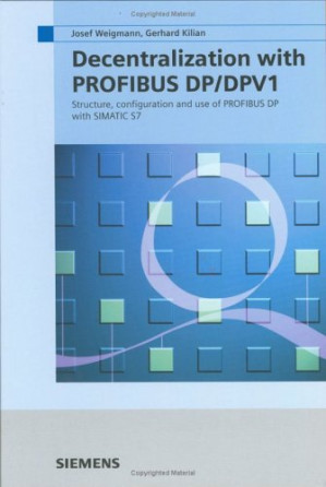 Decentralization with PROFIBUS DP_DPV1 Structure, Configuration and Use ...