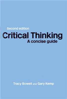 Critical Thinking: A Concise Guide - Anna’s Archive