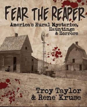 Fear the Reaper: America's Rural Mysteries, Hauntings and Horrors (Dead ...