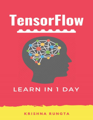 TensorFlow in 1 day : make your own neural network - Anna’s Archive