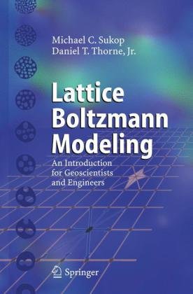 Lattice Boltzmann modeling: an introduction for geoscientists and engineers - 安娜的档案