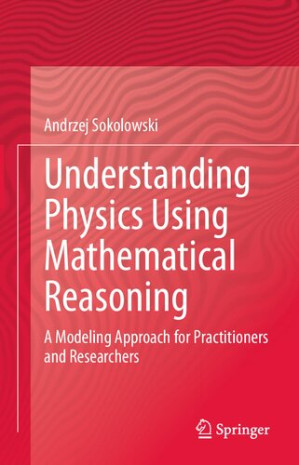 Understanding Physics Using Mathematical Reasoning : A Modeling ...