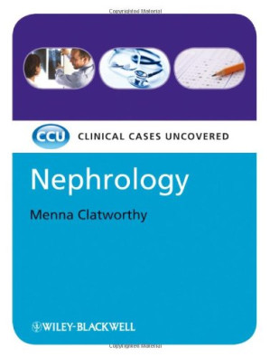 Nephrology, eTextbook : Clinical Cases Uncovered ( PDF, 16.9 MB ) - WeLib