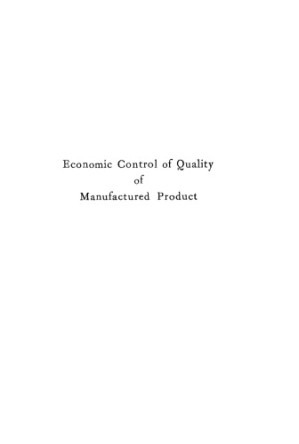 Economic Control of Quality of Manufactured Product - Anna’s Archive