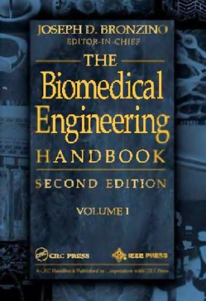 The Biomedical Engineering Handbook, Volume I - Anna’s Archive