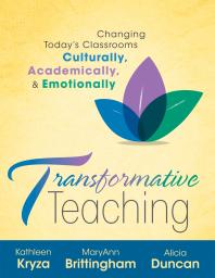 Transformative Teaching: Changing Today's Classrooms Culturally ...