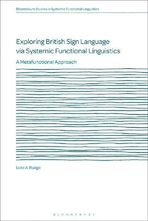 Exploring British Sign Language via Systemic Functional Linguistics: A ...
