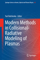 Modern Methods in Collisional-Radiative Modeling of Plasmas (Springer Series on Atomic, Optical ...