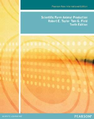 Scientific Farm Animal Production: Pearson New International Edition ...
