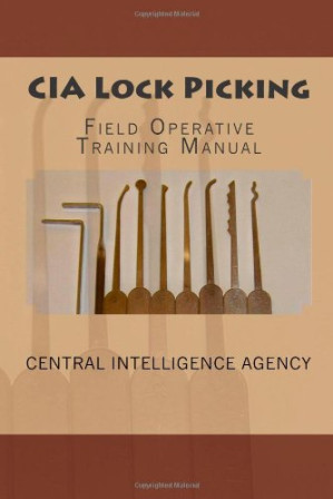 CIA Lock Picking: Field Operative Training Manual ( PDF, 2.3 MB ) - WeLib