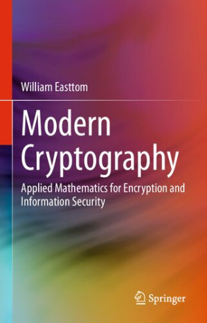 Modern Cryptography : Applied Mathematics for Encryption and Information Security - Anna’s Archive