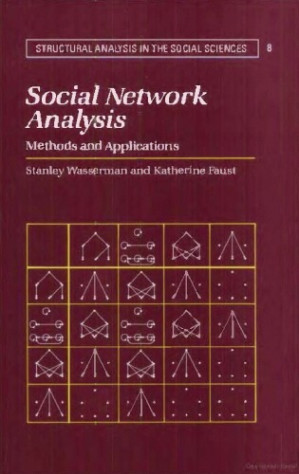 Social Network Analysis: Methods and Applications (Structural Analysis ...