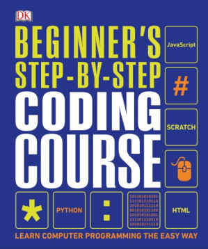 Beginner's step-by-step coding course : learn computer programming the easy way ( PDF, 59.3 MB ...