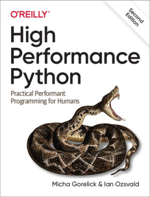 High Performance Python : practical performant programming for humans - 安娜的档案