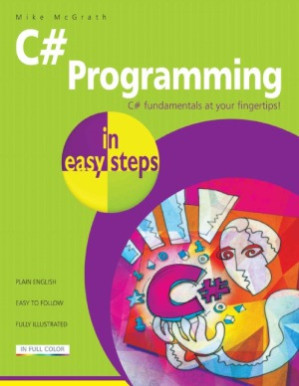 C# Programming in easy steps ( PDF, 12.1 MB ) - WeLib
