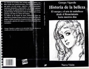 Historia de la belleza. El cuerpo y el arte de embellecer desde el ...