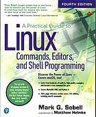 A Practical Guide to Linux Commands, Editors, and Shell Programming (4th Edition) - Anna’s Archive